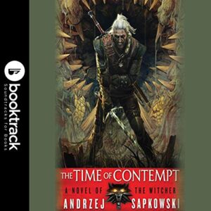 The Time of Contempt audiobook free By: Andrzej Sapkowski Free Stream ...